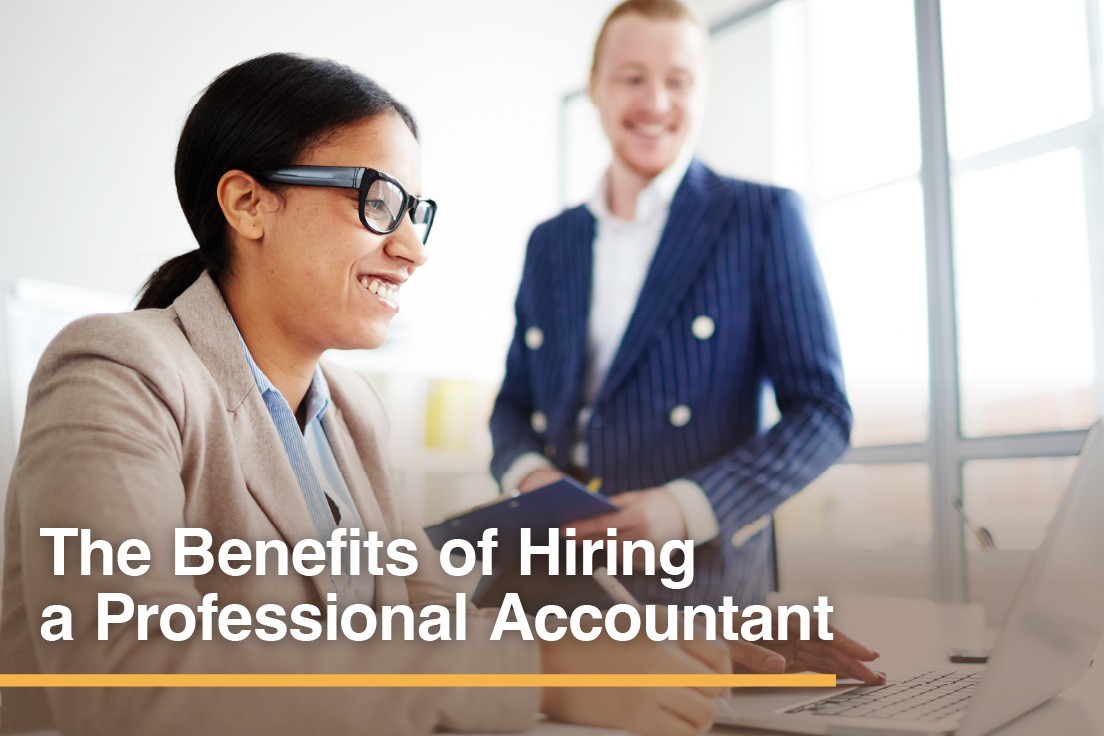 The Benefits of Hiring a Professional Accountant: It's a Numbers Game ...